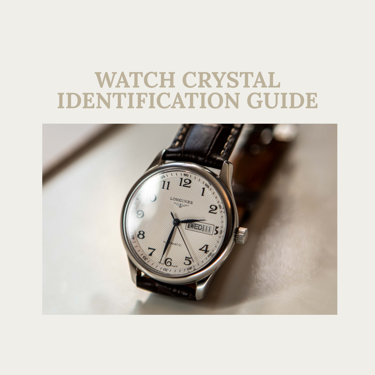 How To Identify The Correct Crystal For Your Watch – Maddisons of Durham